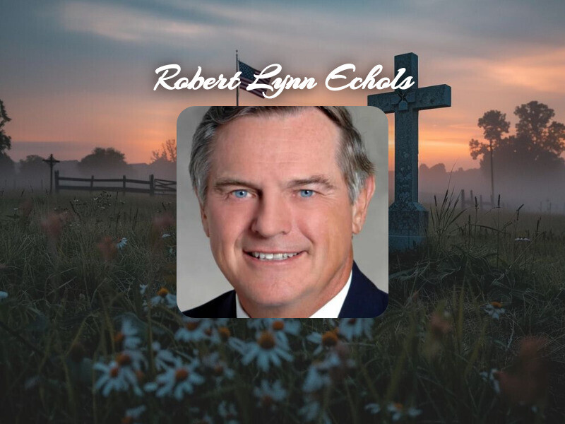 OBITUARY: Robert Lynn Echols - Robertson County Source